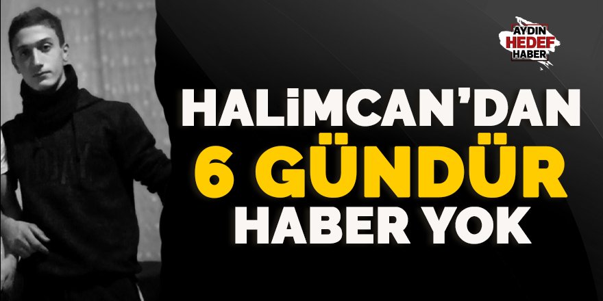 Halimcan 6 gündür kayıp