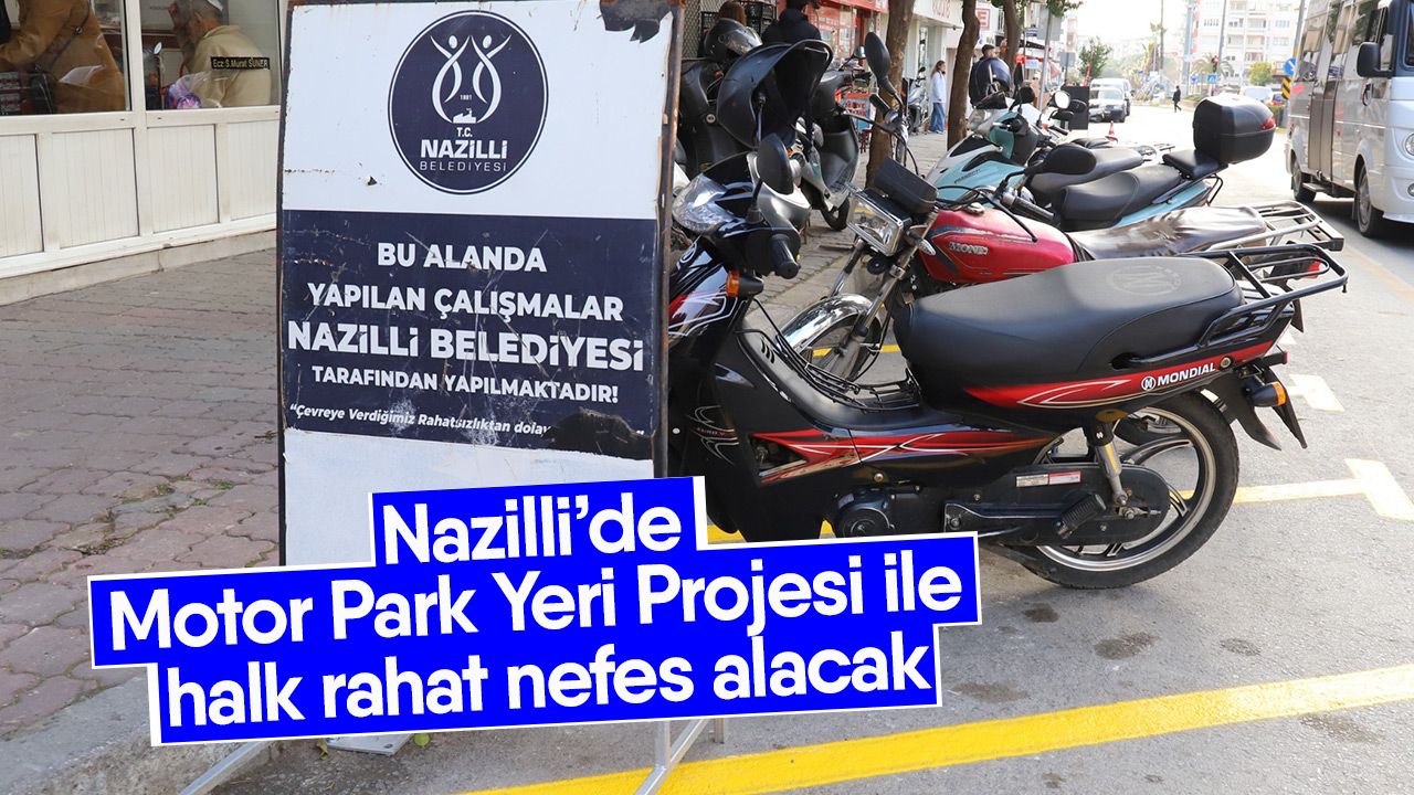 Nazilli’de Motor Park Yeri Projesi ile halk rahat nefes alacak - Hedef ...
