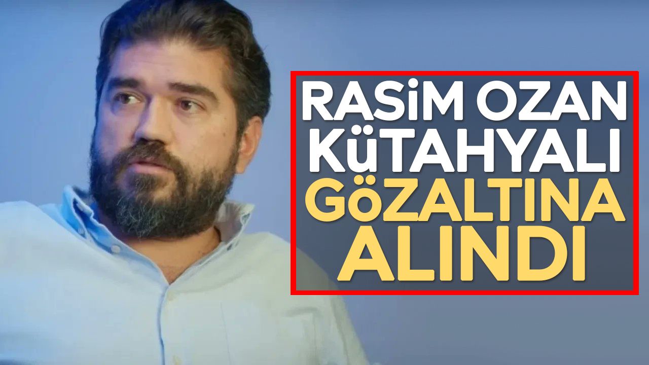 Rasim Ozan Kütahyalı gözaltına alındı - Hedef Gazetesi