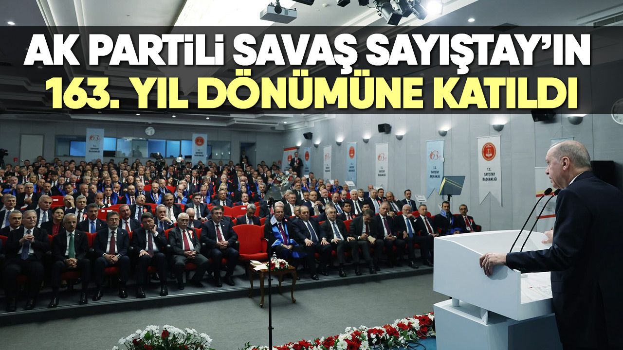 AK Partili Savaş Sayıştay’ın 163. Yıl dönümüne katıldı